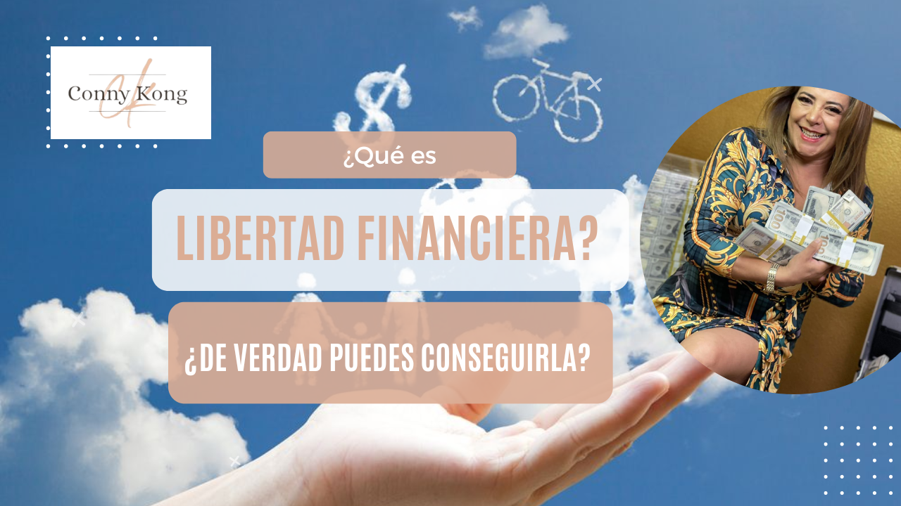 ¿Qué Es La Libertad Financiera? - ¿Y Cómo Conseguirla?
